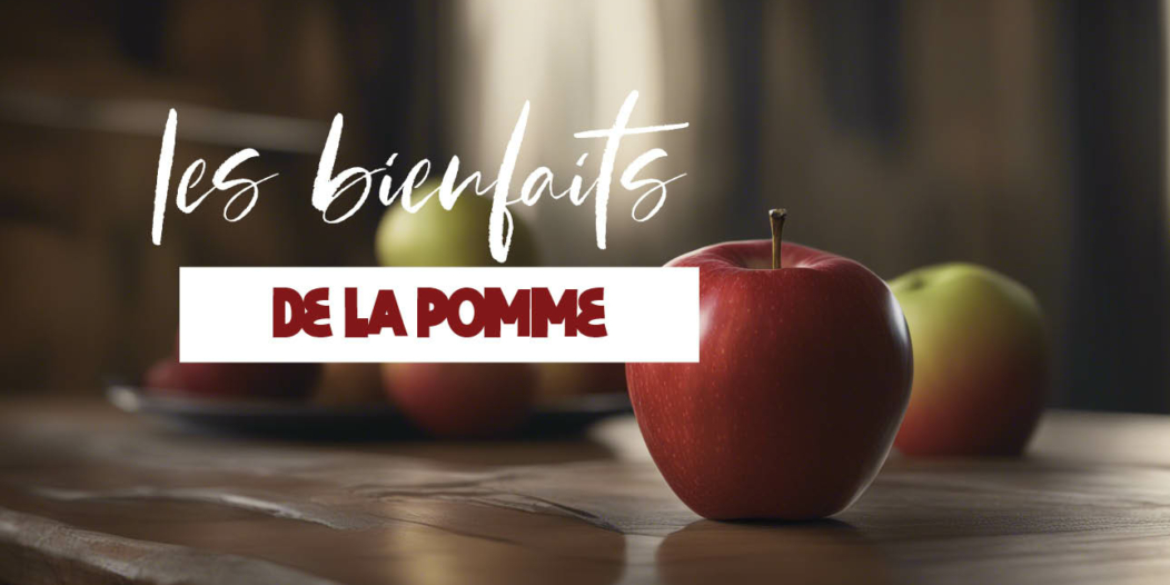 Quels sont les bienfaits de la pomme